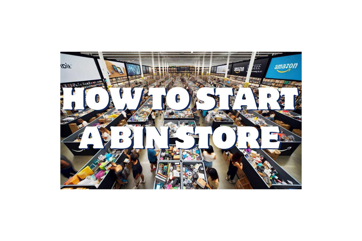 How to Start a Bin Store: 3 Easy Steps – Select Liquidation